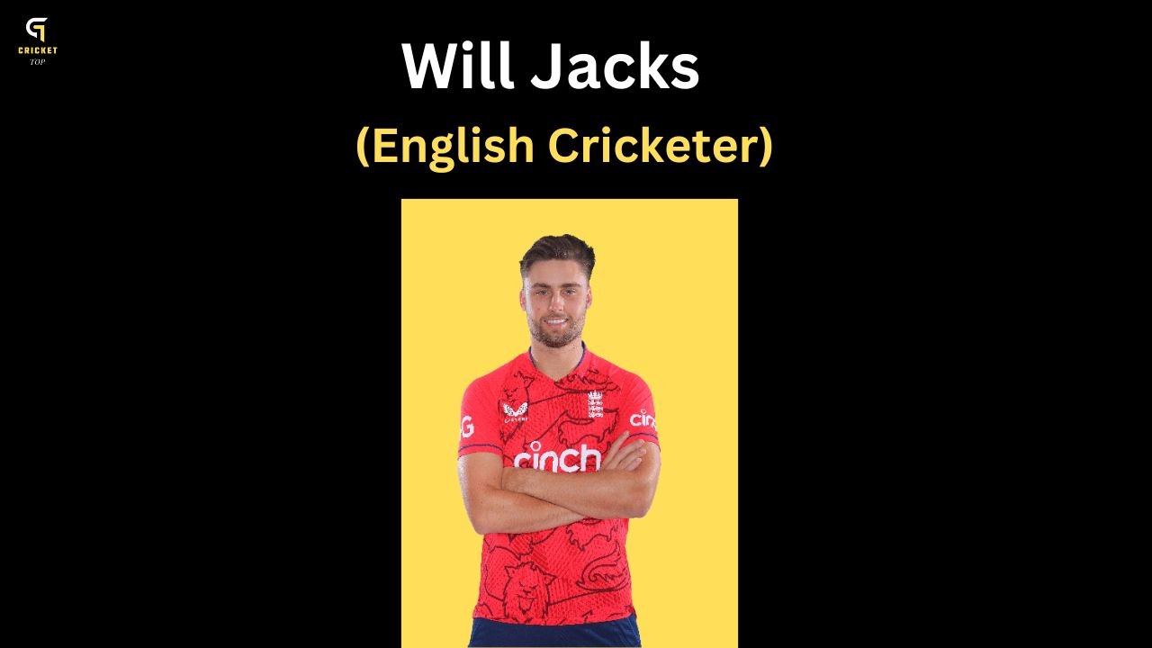 Will Jacks An Aggressive Top Order Batsman From England - crickettop.com